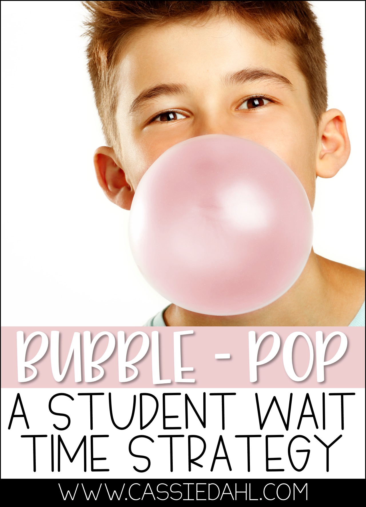 Giving Wait Time With The Bubble Pop Method Cassie Dahl Teaching Giving Wait Time With The Bubble Pop Method Cassie Dahl Teaching