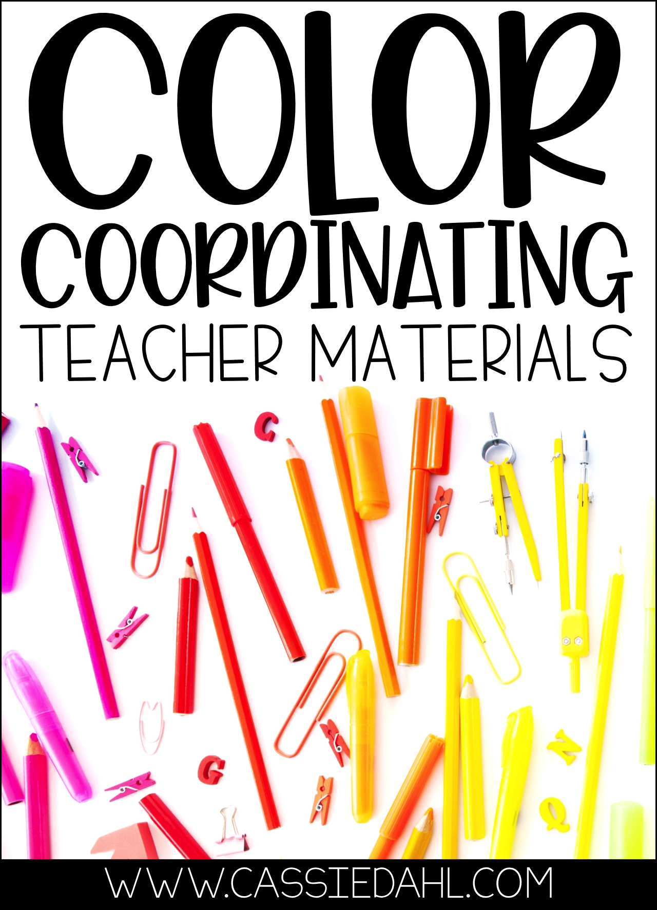 Color Coordination of Your Teacher Materials - Made Easy - Cassie Dahl ...