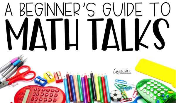 A Beginner's Guide to Math Talks - Cassie Dahl | Teaching + Technology